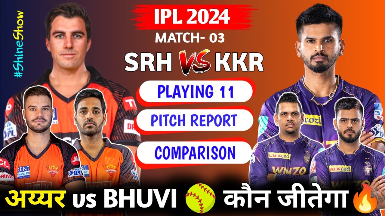 IPL 2024 3rd Match - Kolkata Knight Riders vs Sunrisers Hyderabad ...