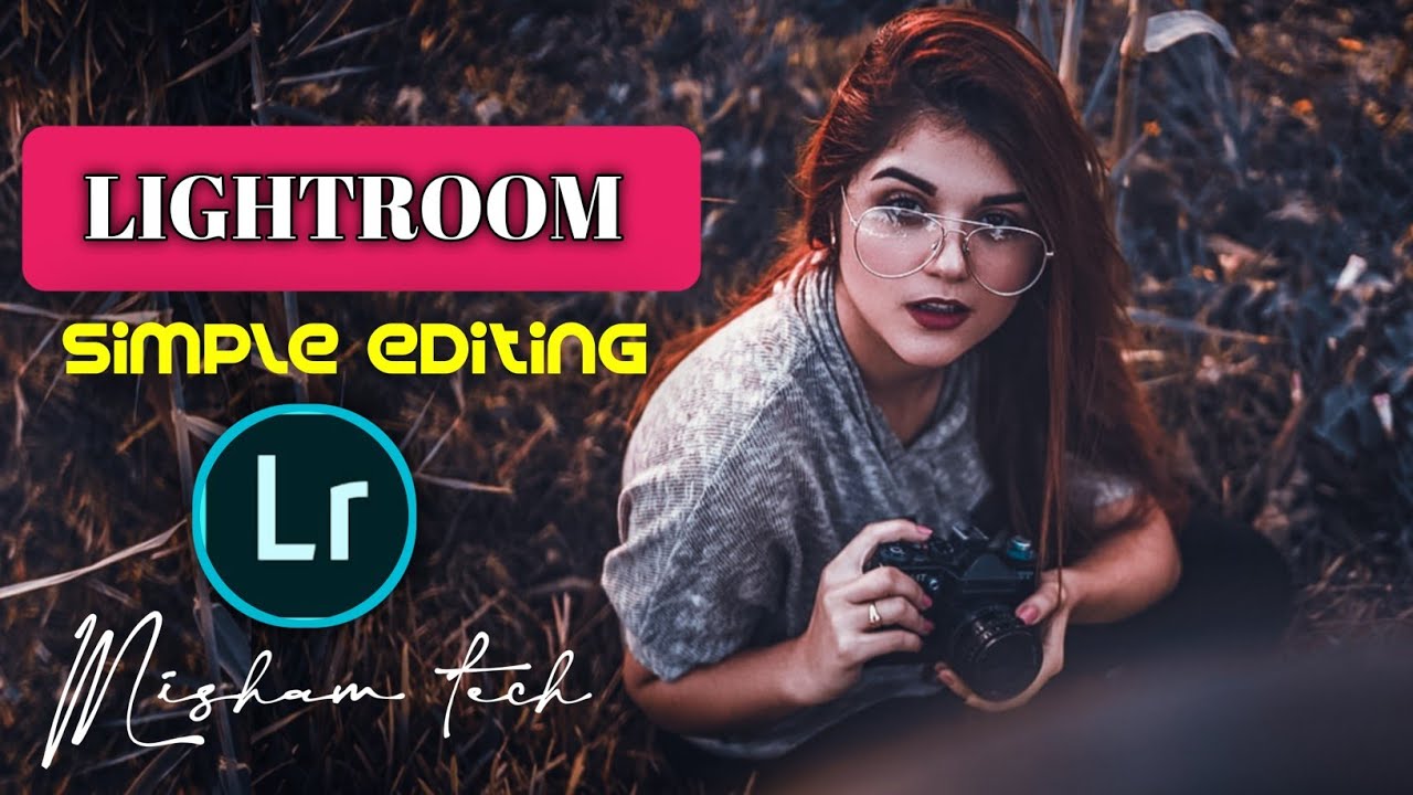 Lightroom photo editing|simple photo editing in Lightroom - YouTube