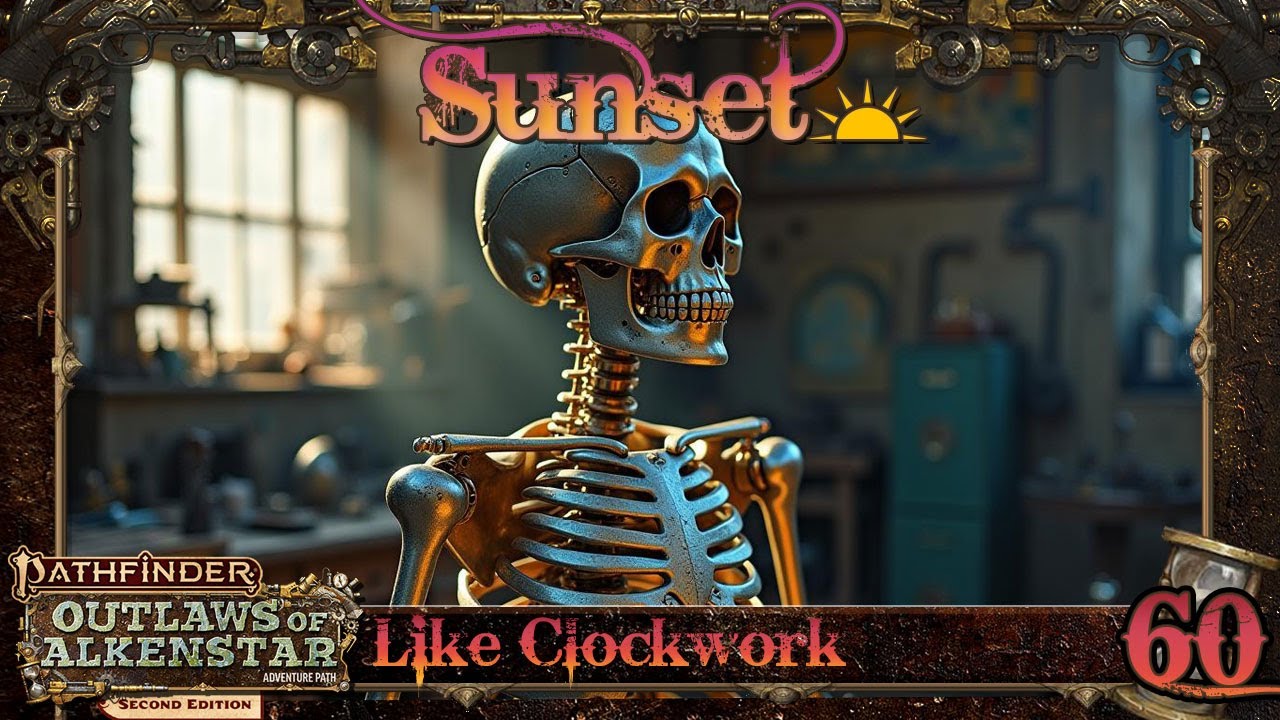 Like Clockwork - Outlaws of Alkenstar: Sunset - Pathfinder 2e - FVTT ...