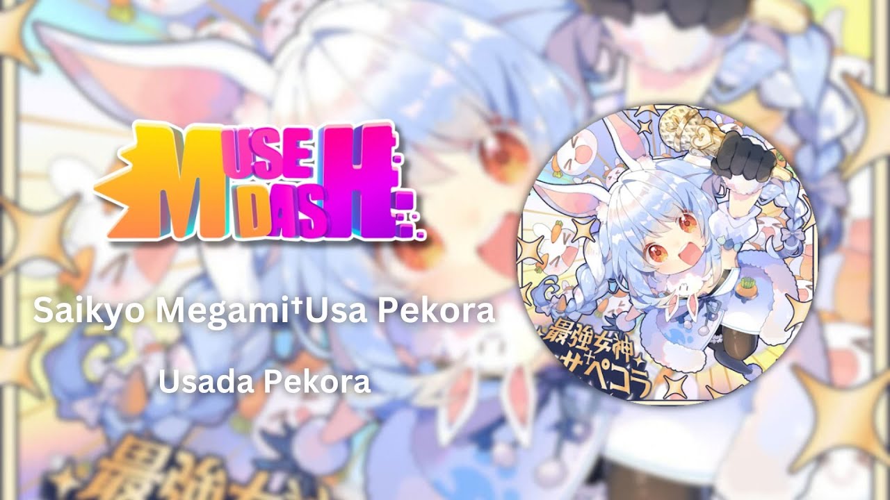 [Muse Dash x Hololive Custom 10*] Saikyo Megami†Usa Pekora - Usada ...