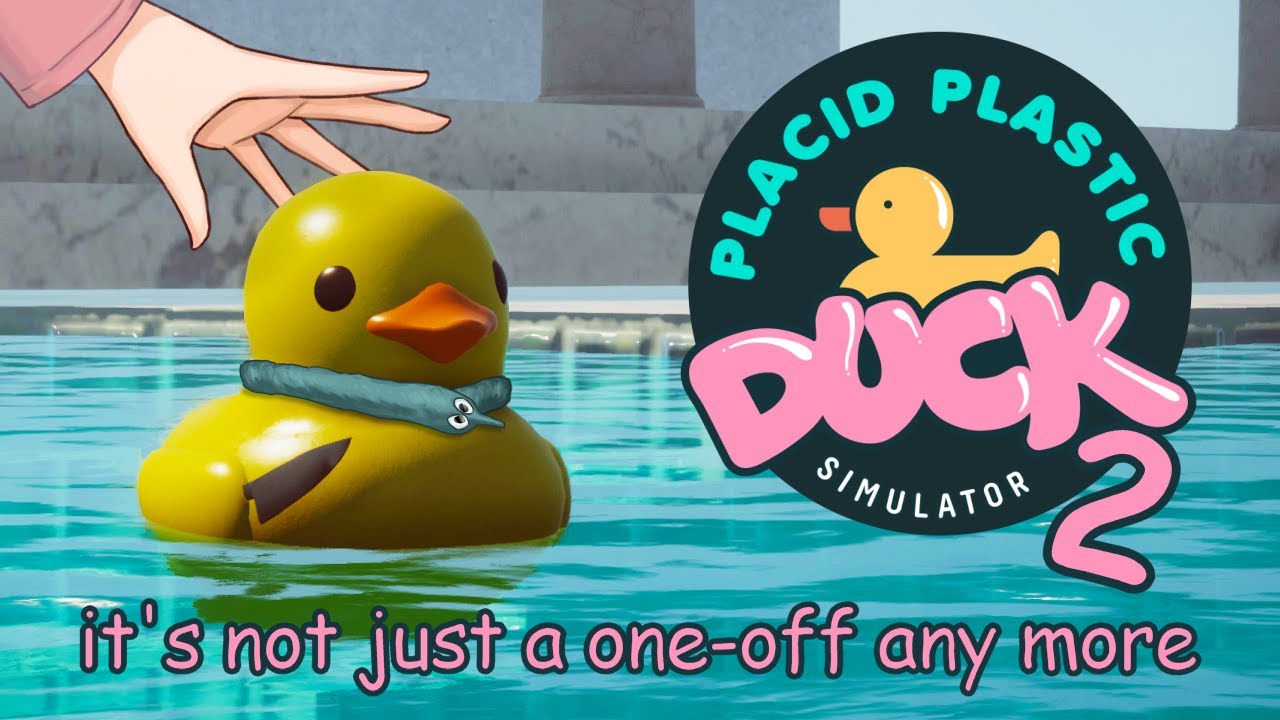 PLACID PLASTIC DUCK SIMULATOR || I didn't think I'd stream this more ...