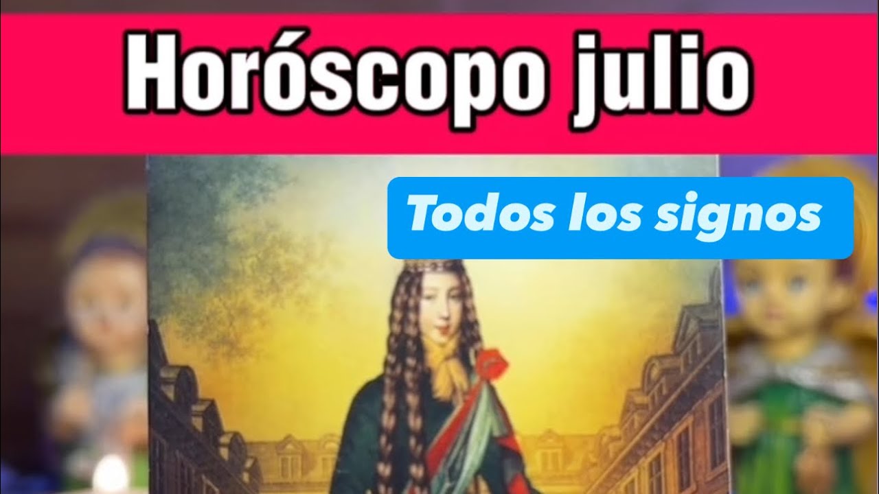 HORÓSCOPO JULIO - PARA CADA SIGNO ESTO TRAE EL MES DE JULIO- #destino # ...