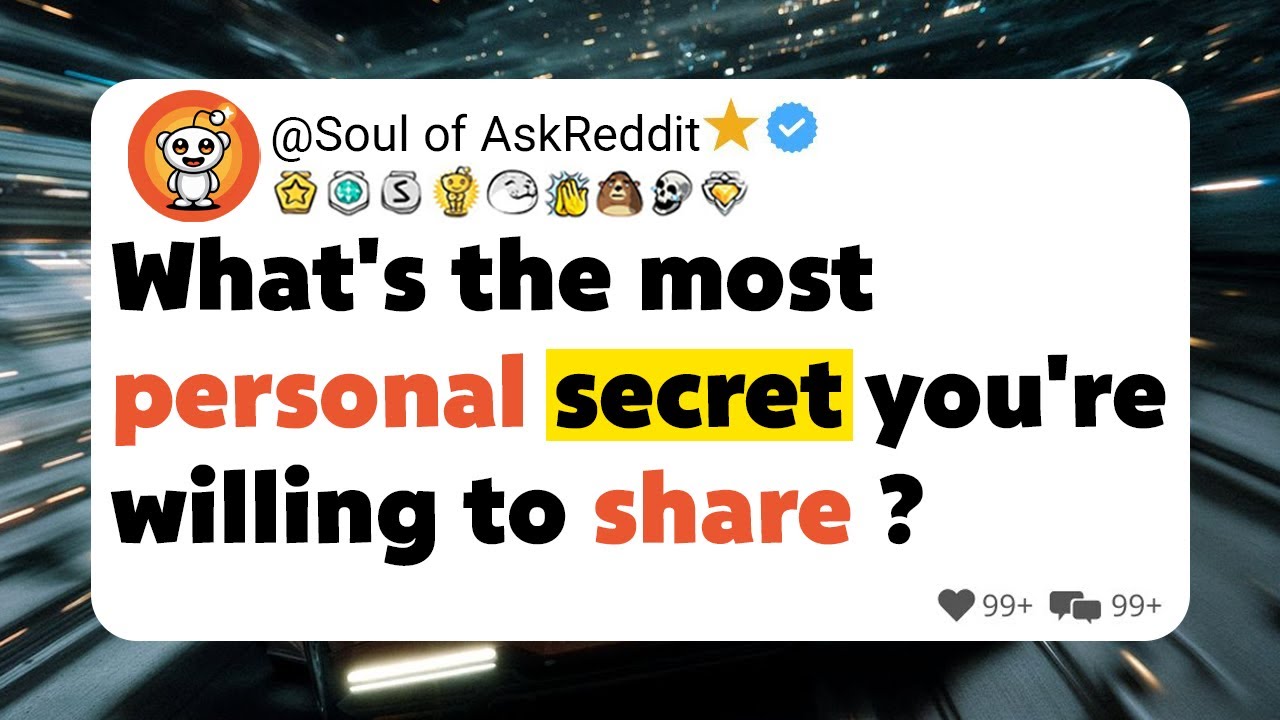 What's the most personal secret you're willing to share ? - YouTube