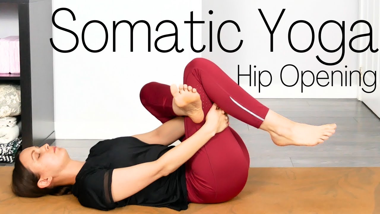 Somatic Yoga for Hips - Hip Opening Yoga - YouTube