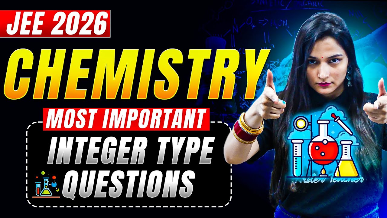 Most Important Integer-Type Questions 🔥| JEE Mains 2026 | JEE Preparation | Shilpi Mam - YouTube