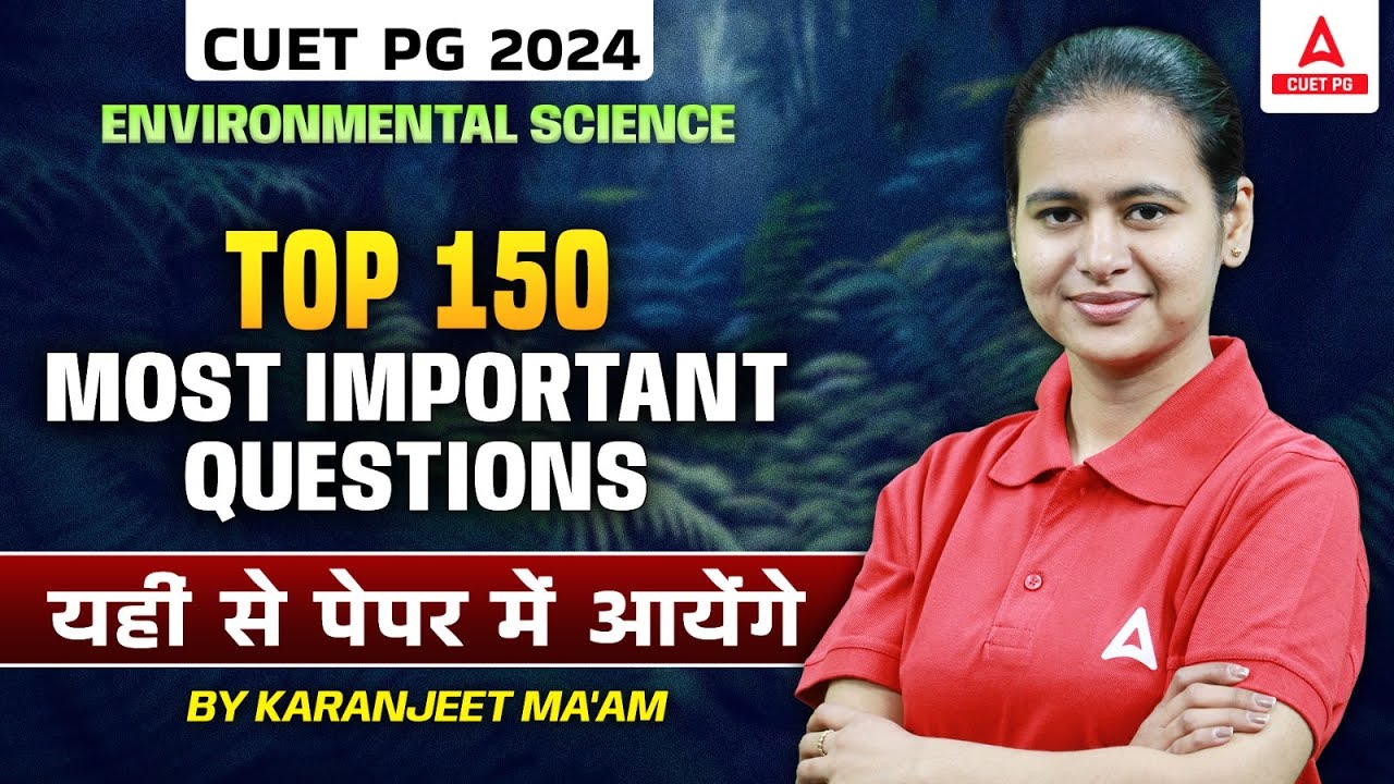CUET PG 2024 Environmental Science | Top 150 Most Important Questions ...