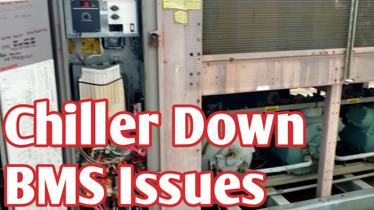 Chiller Down & Building Management System Issues (BMS) Life Of HVAC ...