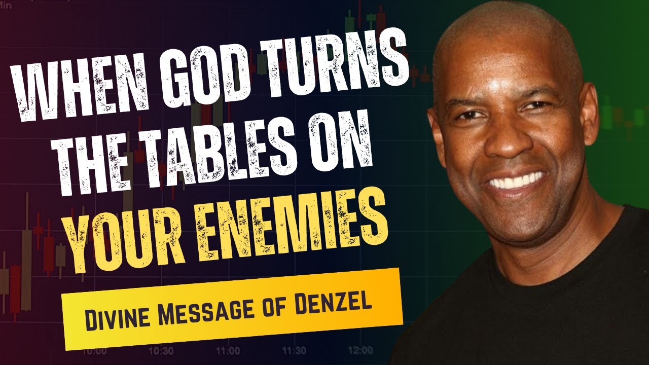 When God Turns the Tables on Your Enemies! | MOTIVATIONAL BY DENZEL ...