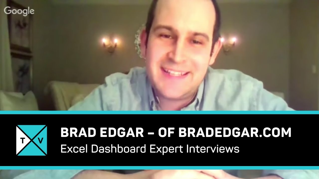 Brad Edgar - Excel Blogger & Dashboard Guru - Excel Interviews - YouTube