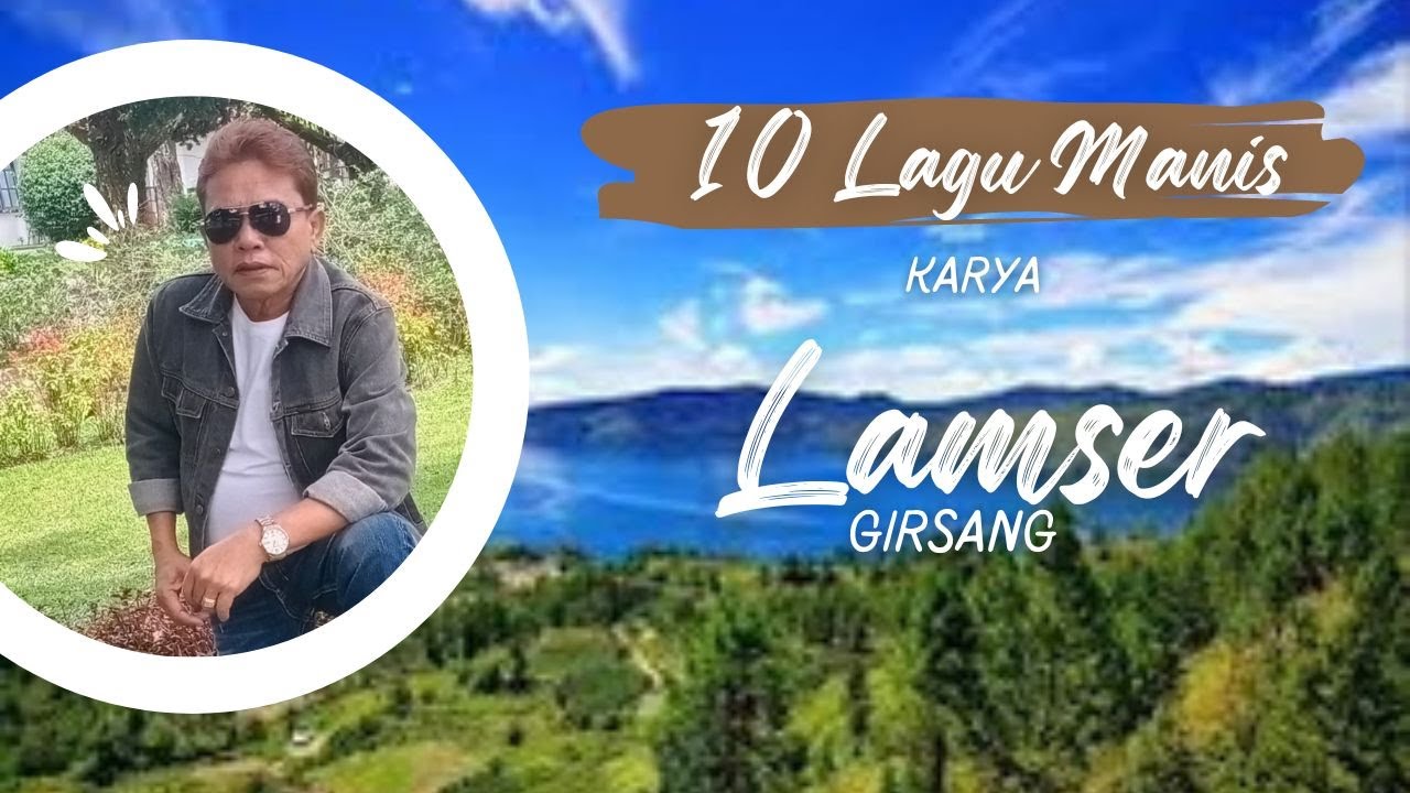 10 TEMBANG MANIS KARYA LAMSER GIRSANG - YouTube