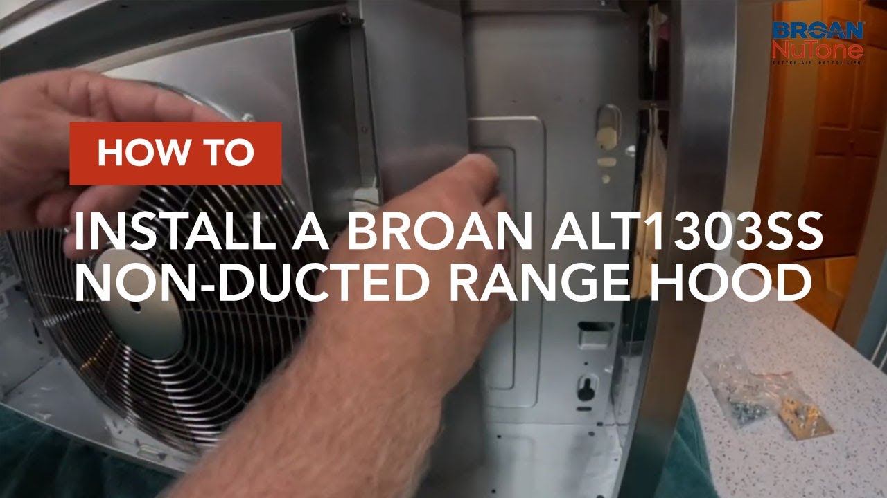 How to Install a Broan ALT1303SS Non-Ducted Range Hood - YouTube