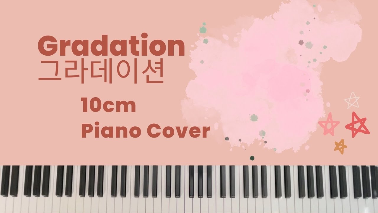 10cm Gradation 그라데이션 Piano Cover | tutorial | sheet music - YouTube