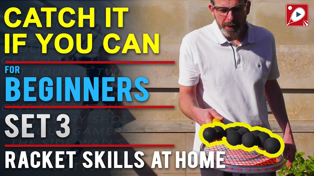 Catch It If You Can for Beginners: Set 3: Racket Skills At Home [Follow ...