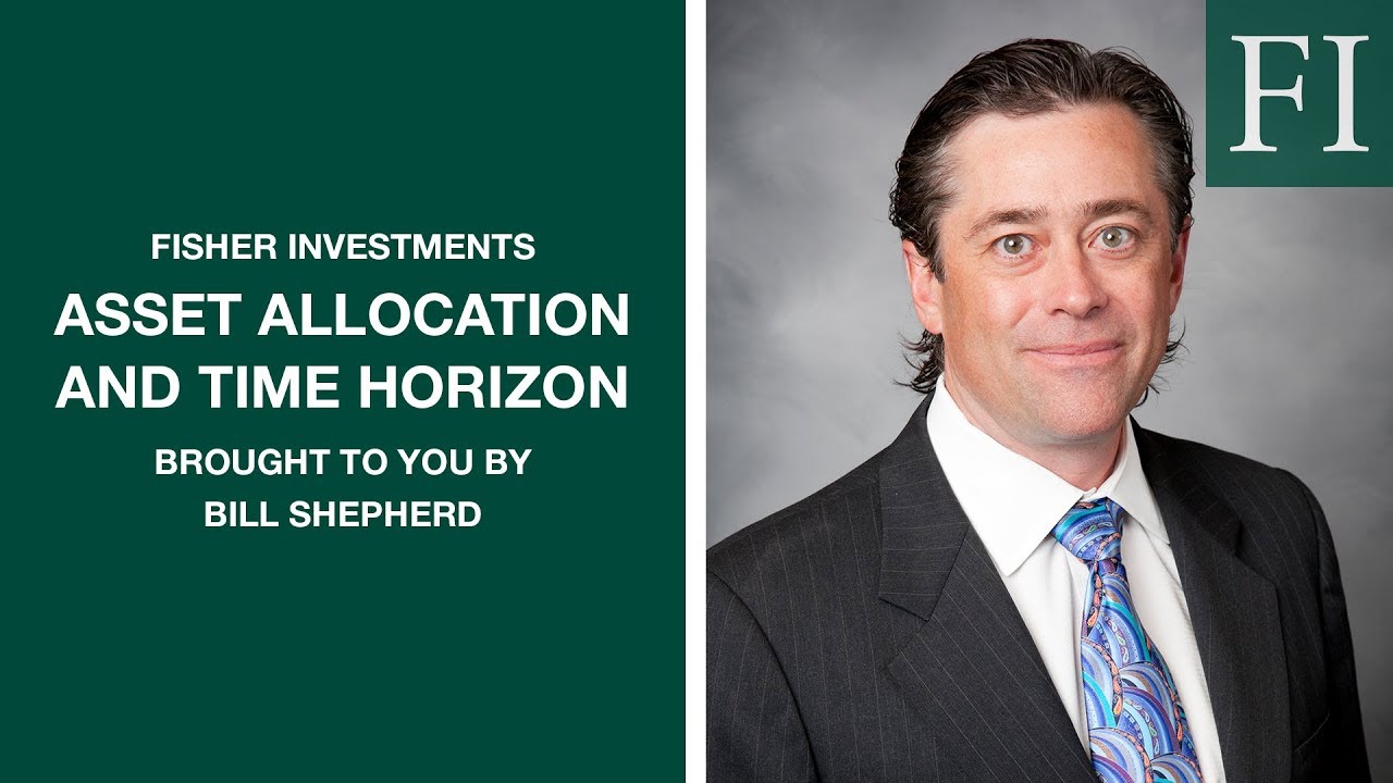 Asset Allocation and Time Horizon, brought to you by Bill Shepherd ...