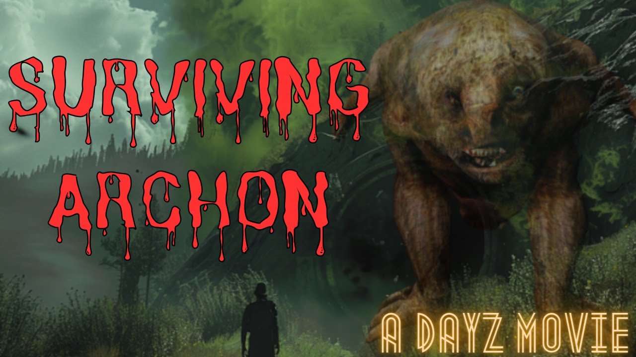 "Surviving Archon" Dayz Movie - YouTube