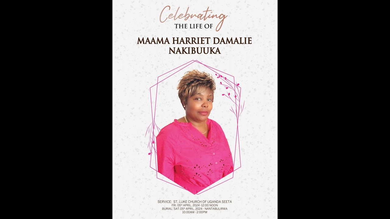 Burial for Harriet Damalie Nakibuuka at Nantabulirwa at 2pm on 6th/04/2024 - YouTube