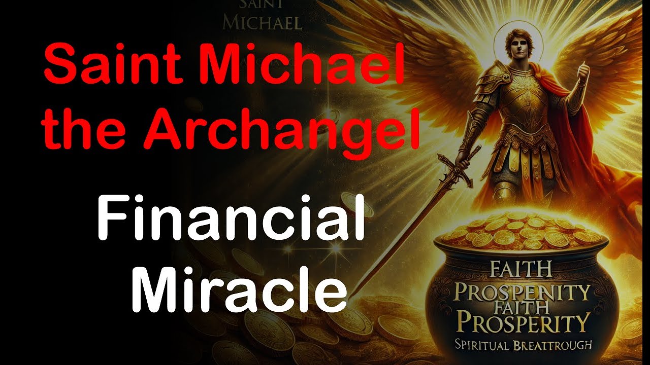 Saint Michael the Archangel, financial miracle. - YouTube