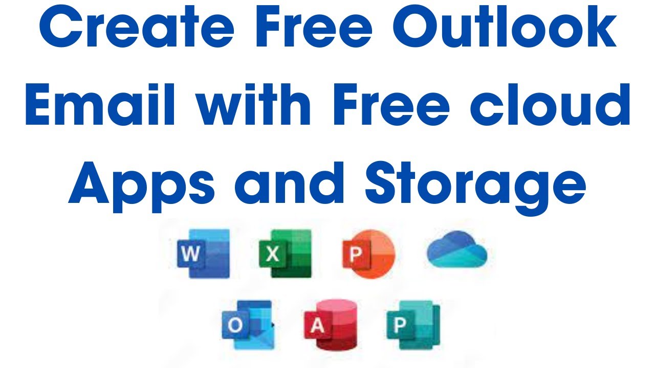 Create a Free Outlook Account with OneDrive Storage & Office Apps ...