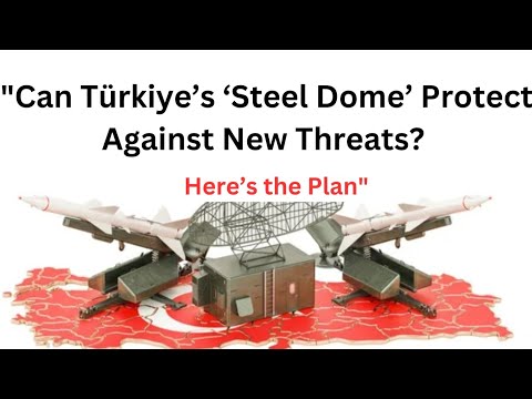 "Steel Dome’: Türkiye's Ambitious Multilayer Air Defense System ...