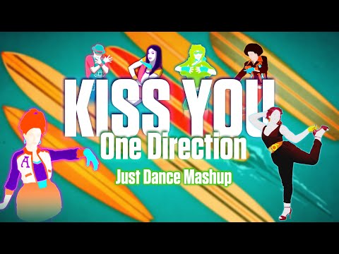 Kiss You - One Direction [Just Dance Fanmade Mashup]