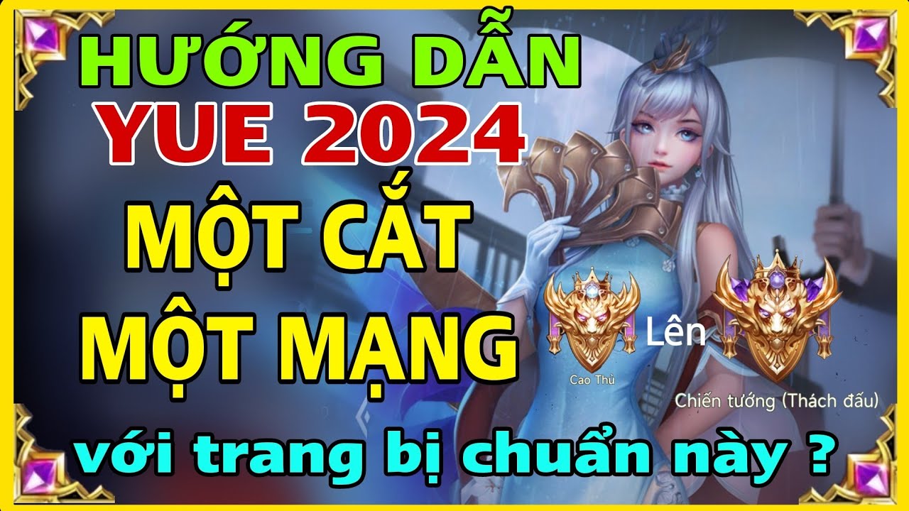 YUE LIÊN QUÂN | CÁCH CHƠI, LÊN ĐỒ, BẢNG NGỌC CHO YUE MÙA MỚI S1-2024 MẠNH NHẤT || HD GAME 76 ...