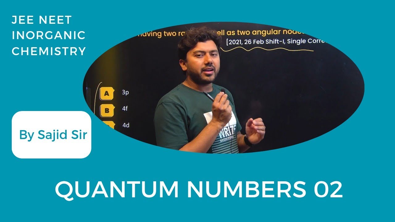 Quantum Numbers Lec 02 | IIT JEE | NEET | By Sajid Sir | Inorganic ...