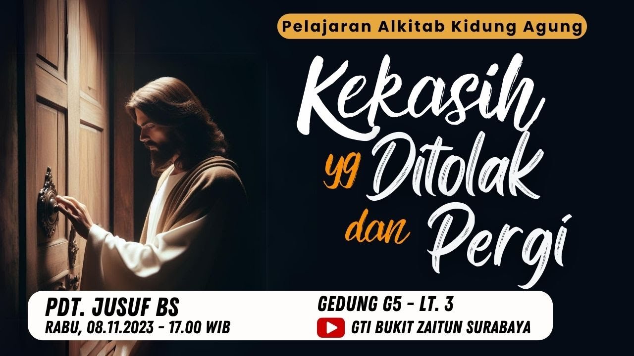08 11 2023 Khotbah Ibadah Rabu Ka39 Kekasih Yang Ditolak Dan Pergi