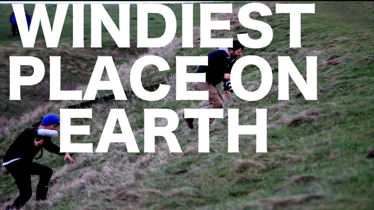 WINDIEST PLACE ON EARTH (25/01/2016) - YouTube