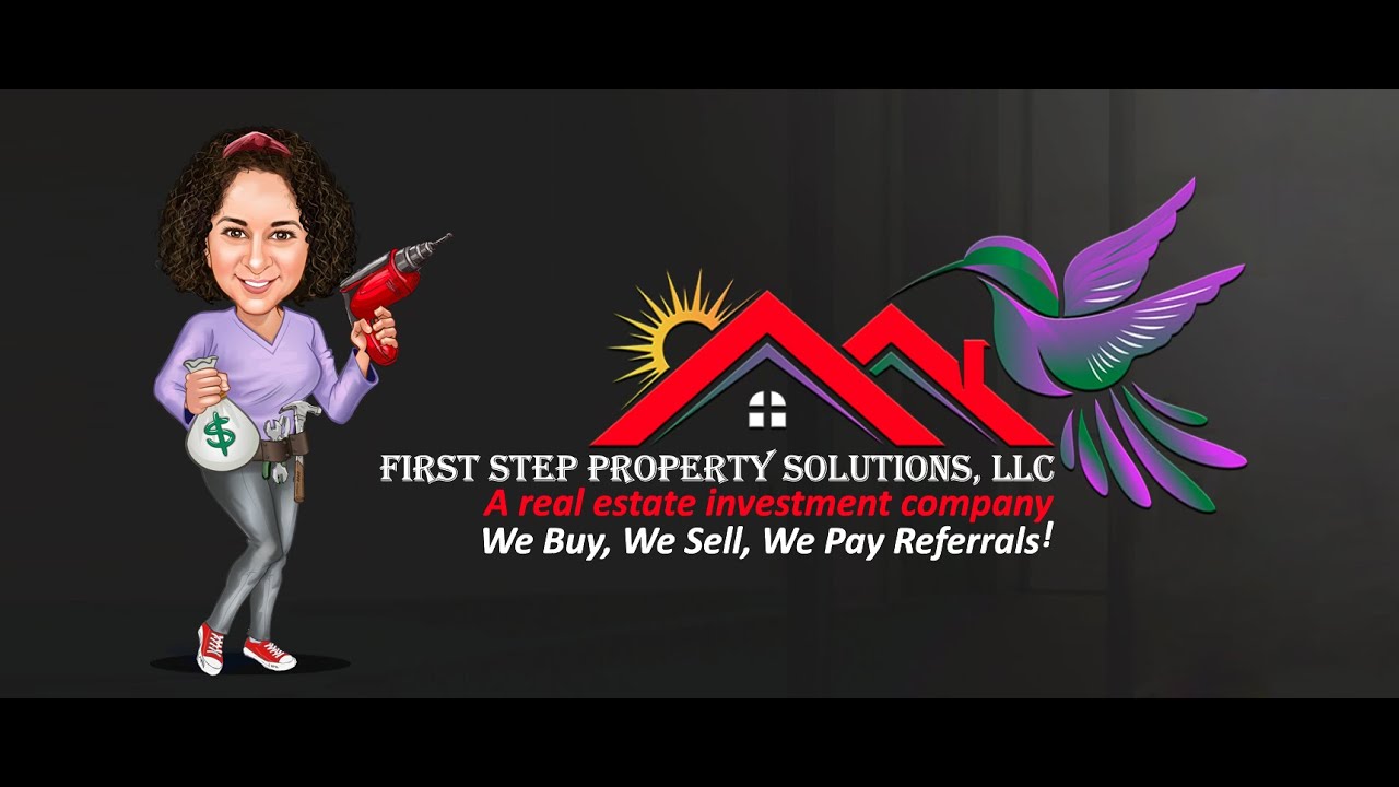 First Step Property Solutions - We Buy, We Sell, We Pay Referrals ! - YouTube