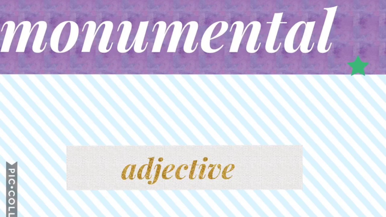 "monumental" meaning (with examples) - YouTube