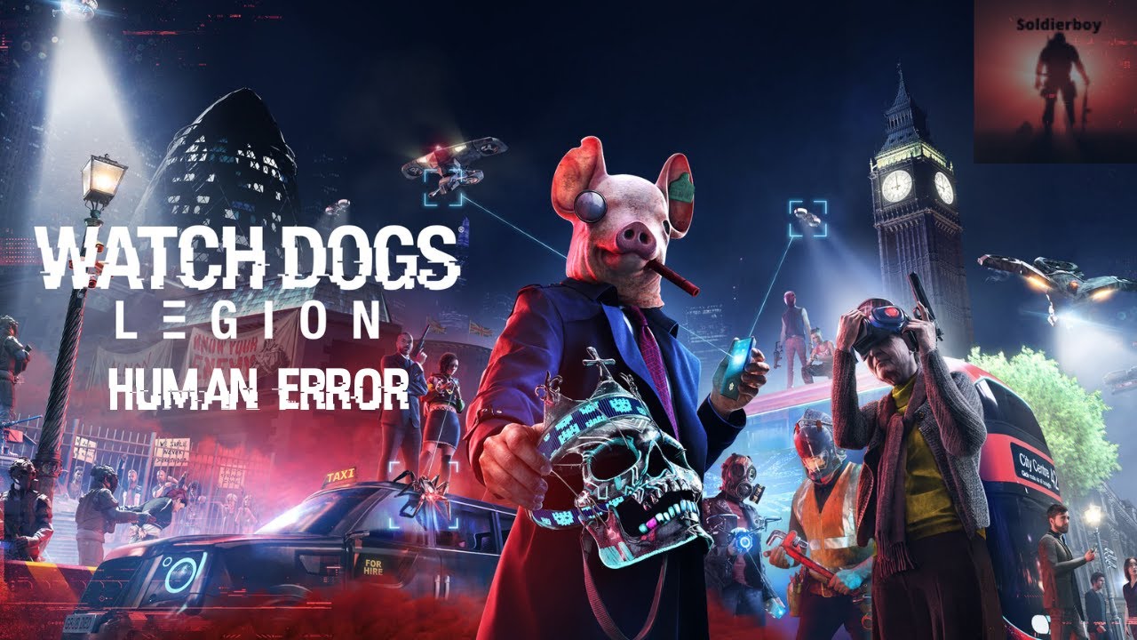 Human Error, PS5 Watch Dogs Legion Playthrough - YouTube