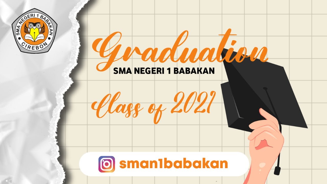 GRADUATION 2021 SMA NEGERI 1 BABAKAN - YouTube