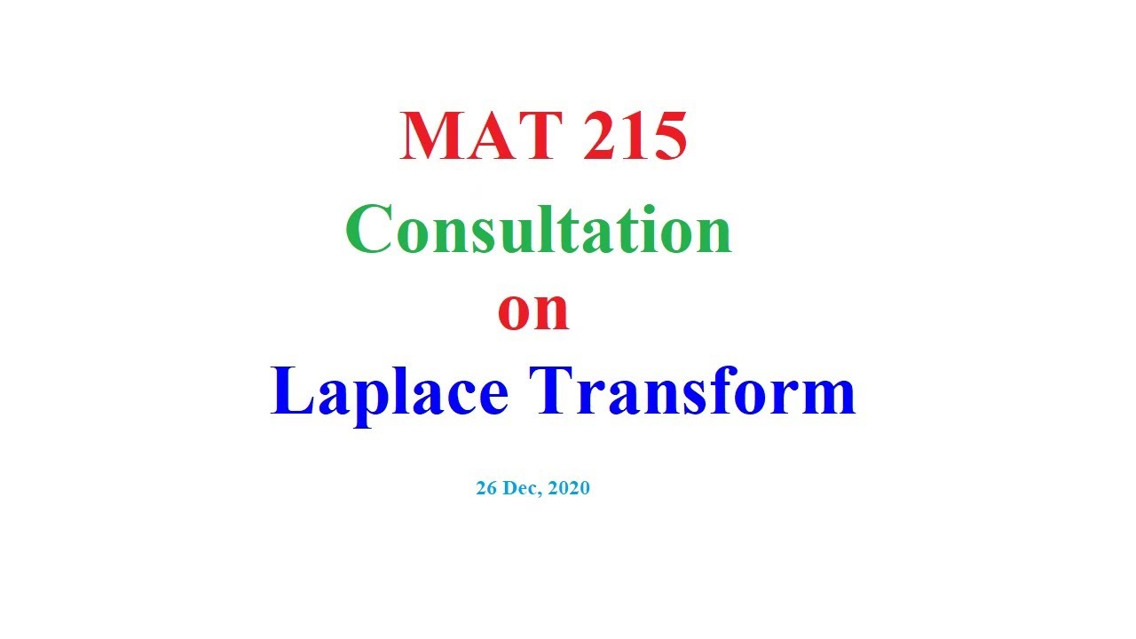 MAT 215 Laplace Transformation || On 26 Dec, 2020 || - YouTube