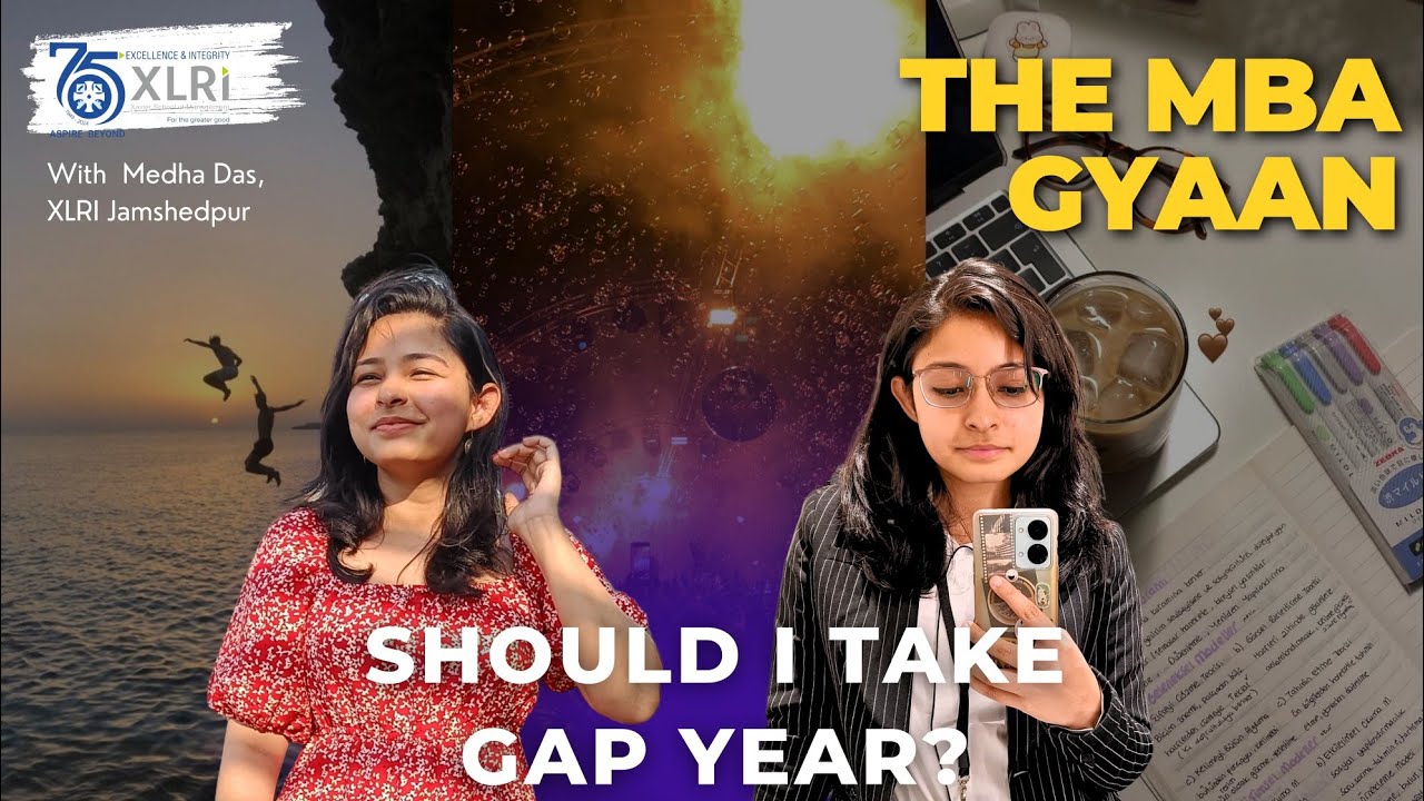 MBA GYAAN 04: watch this video before taking gap year, how to justify it ( an XLer with 2 GAP ...