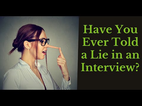 Have You Ever Told a Lie in an Interview? - YouTube