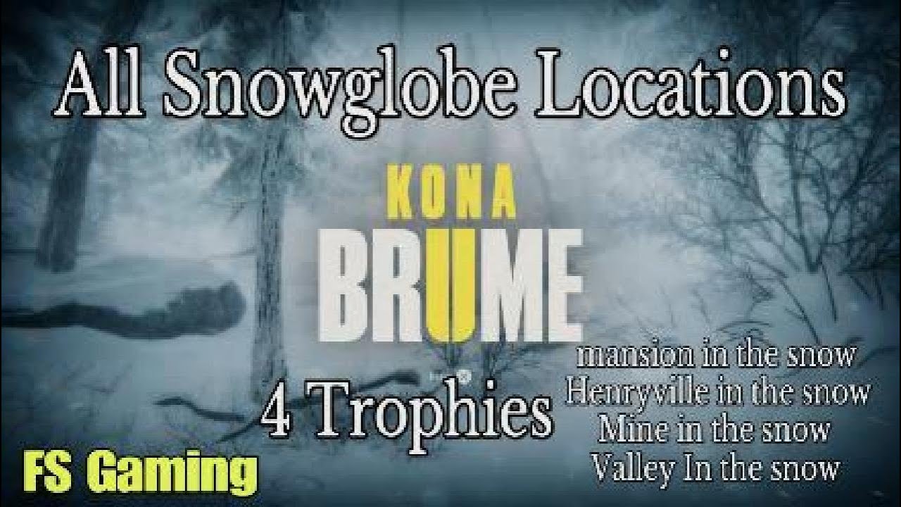 Kona 2 Brume - All Snow globe Locations ( 4 Trophies) - YouTube