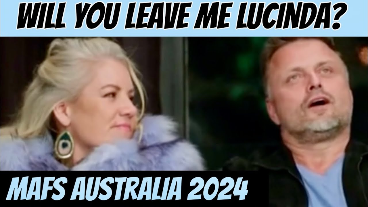 MAFS AUSTRALIA 2024 E13🏹 LUCINDA HAS HAD ENOUGH - YouTube