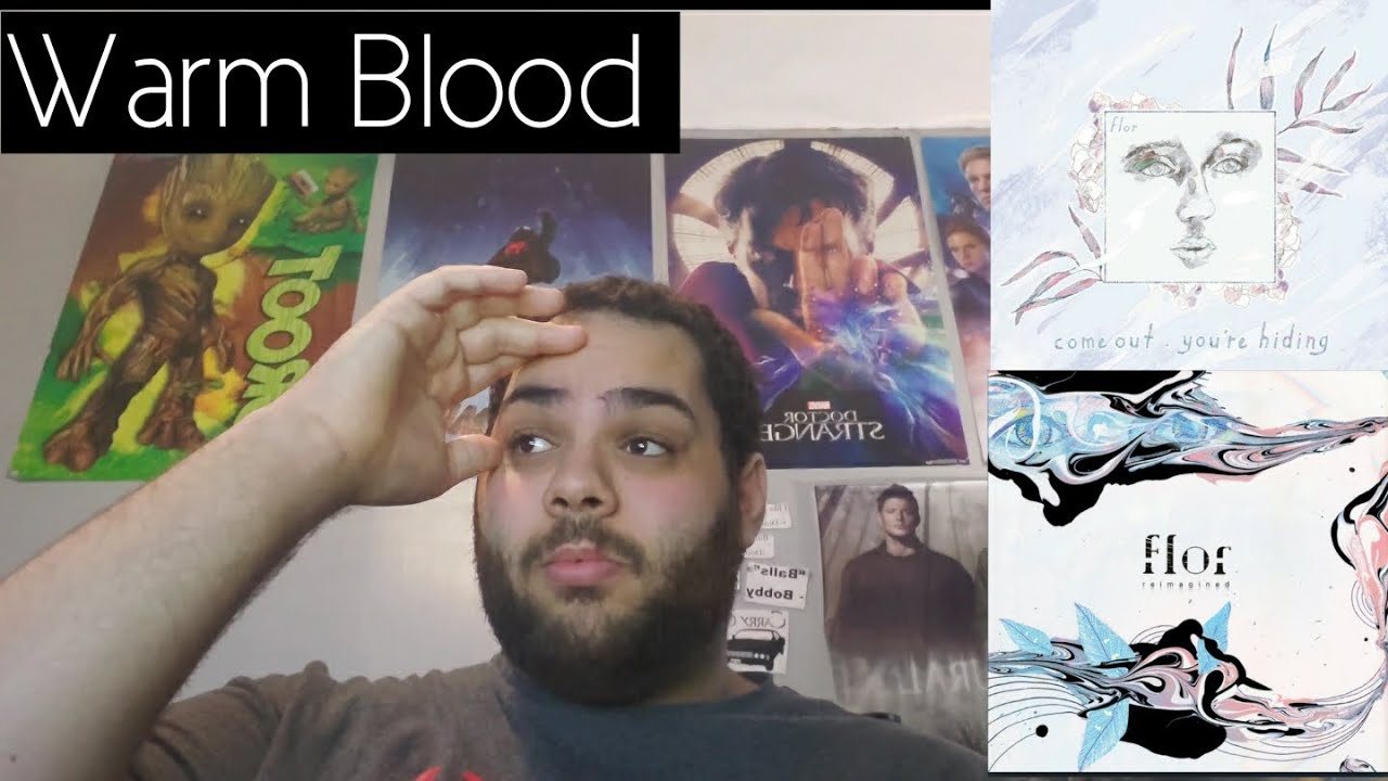 Flor - Warm Blood from come out. you're hiding |REACTION| - YouTube