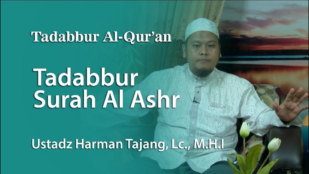 Tadabbur Al Qur an Tadabbur Surah Al Ashr