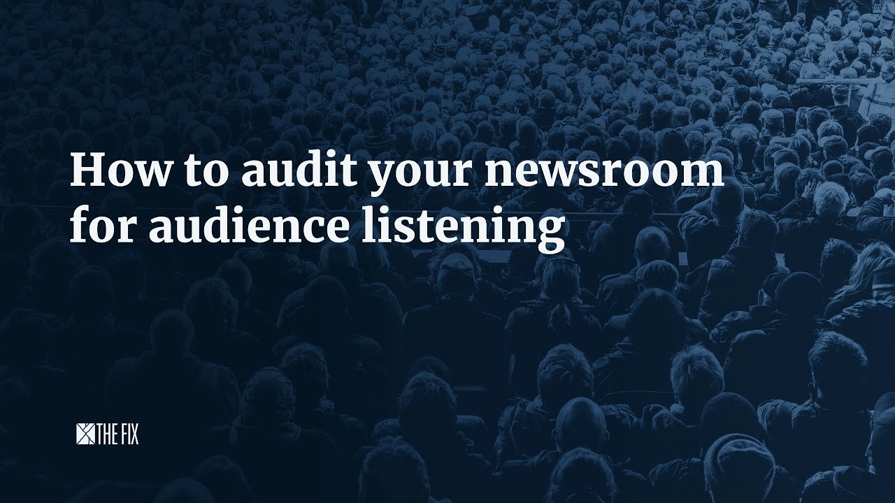 How to audit your newsroom for audience listening - YouTube