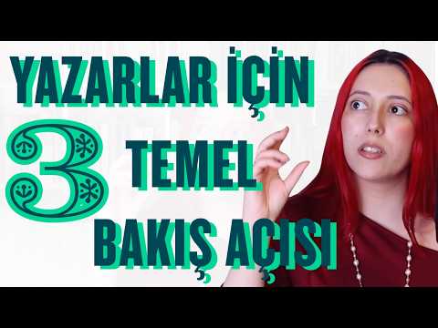 Yazarlar İçin 3 Temel Bakış Açısı: Hangisini Seçmelisiniz?