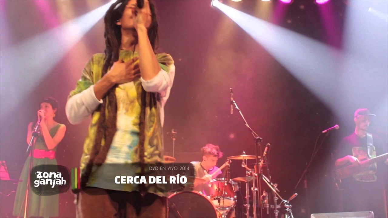 Zona Ganjah En Vivo - Cerca Del Río (DVD 7/32) I Con letra - YouTube