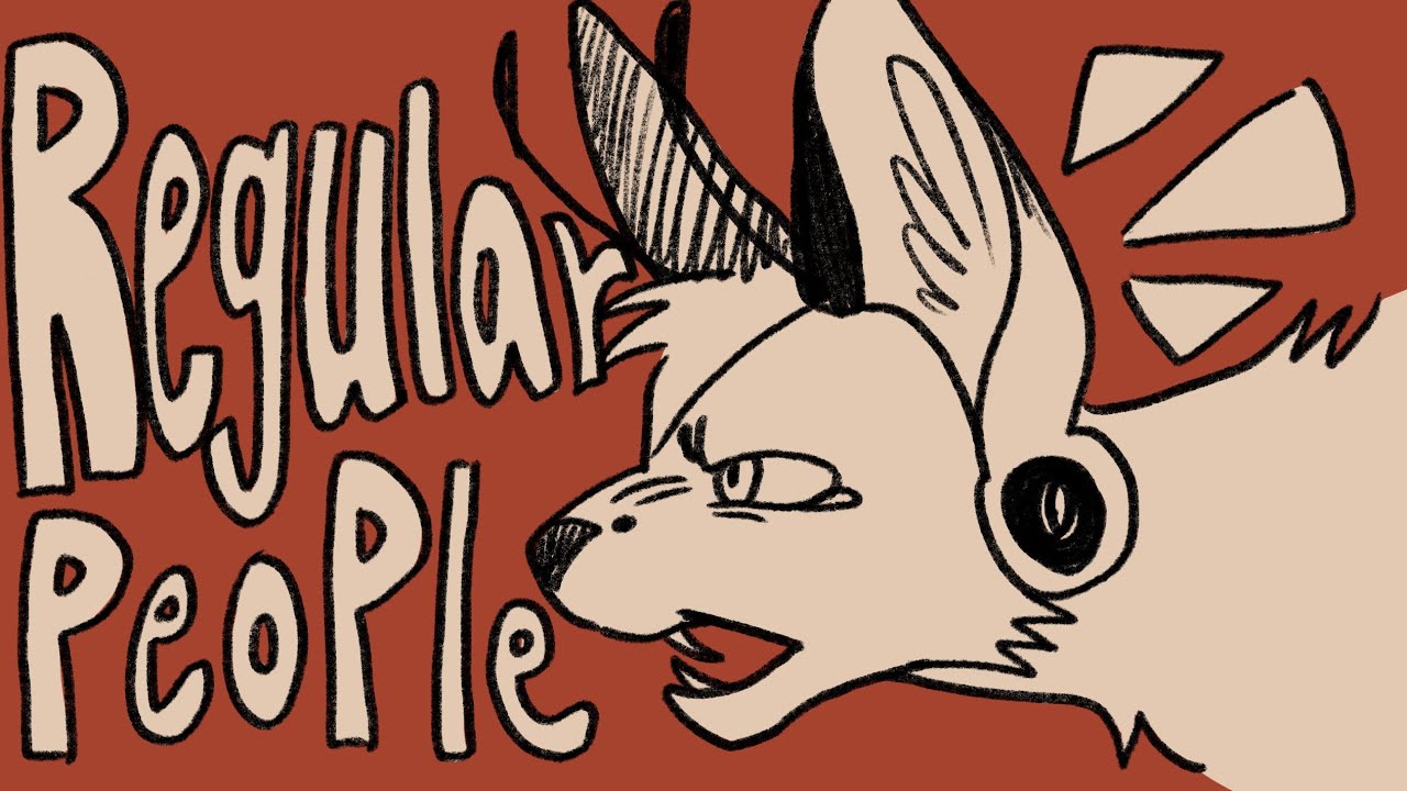 REGULAR PEOPLE || animated vent ★ - YouTube