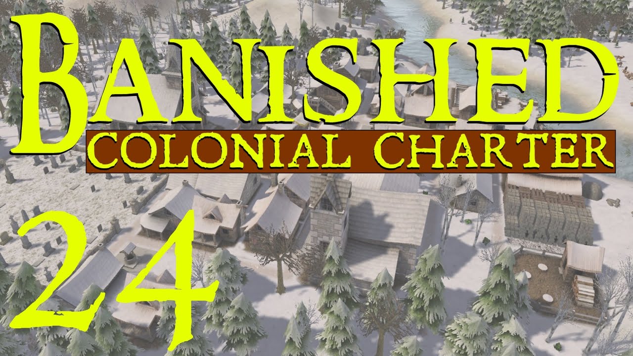 Banished Mods Gameplay - Part 24 - Great Fire of '63 (Colonial Charter ...