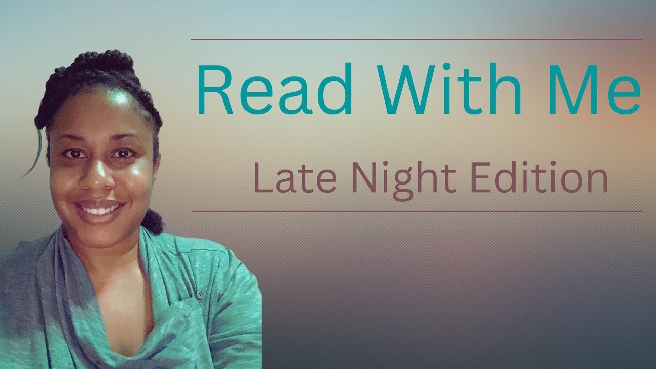 Read With Me: Late Night Edition - YouTube