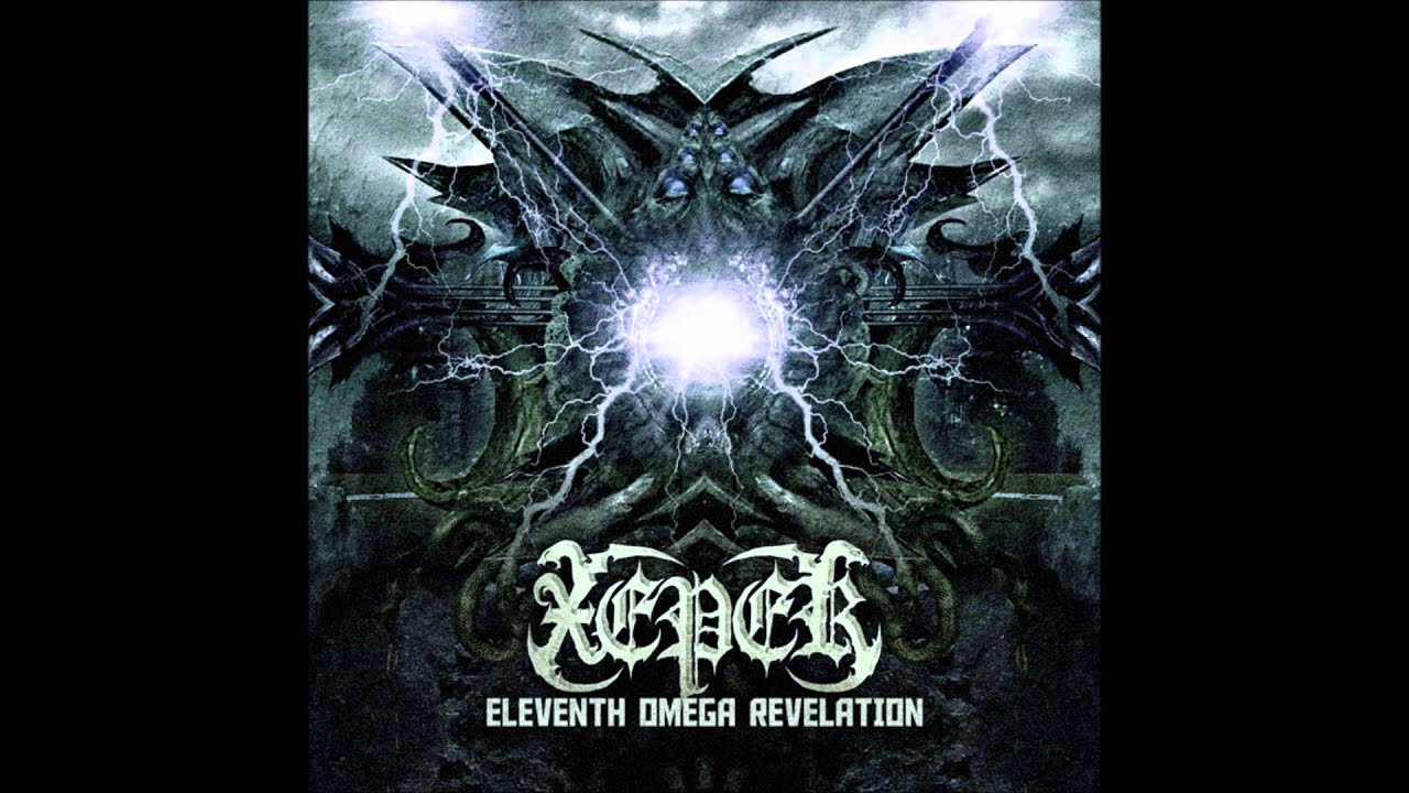 XEPER - Eleventh Omega Revelation - YouTube