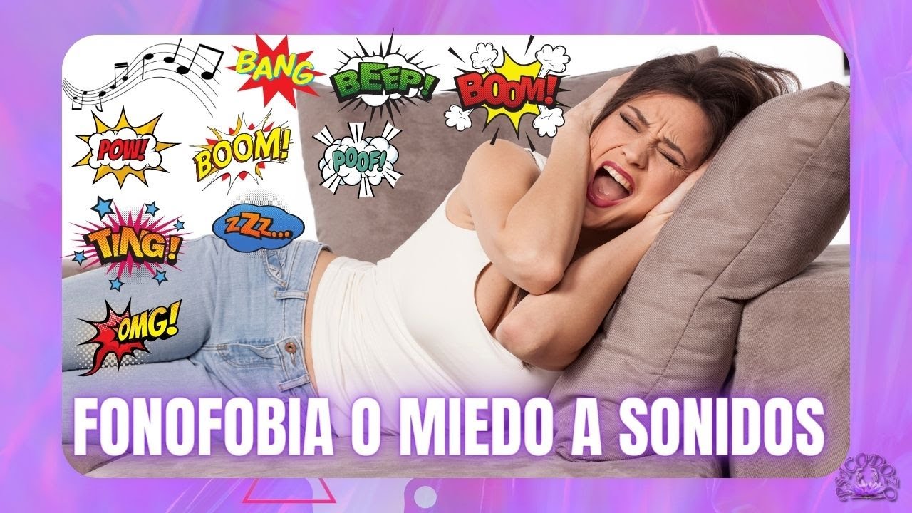 FONOFOBIA o miedo a los sonidos fuertes y al ruido. Causas, síntomas y ...