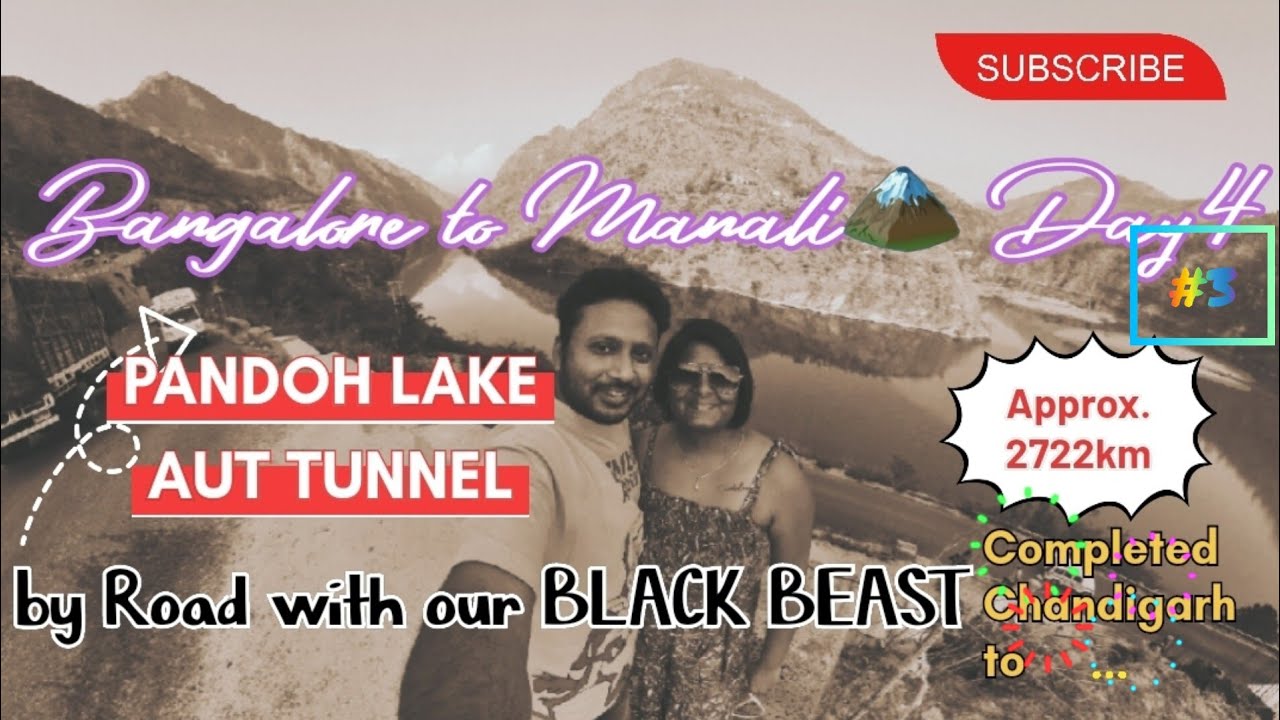 PANDOH LAKE & AUT TUNNEL-Day4,Part3:Done Chandigarh to_??LONGEST DRIVE ...