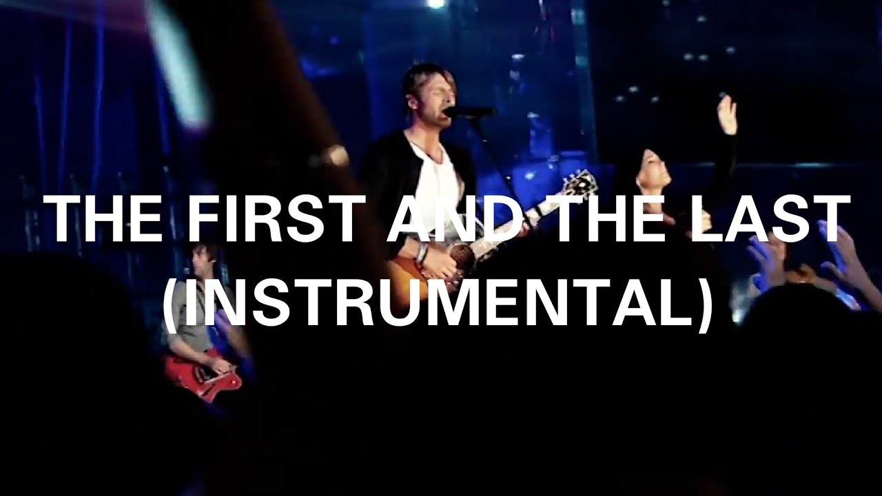 The First And The Last (Instrumental) - Faith + Hope + Love ...