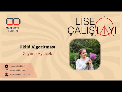 Lise Matematik Çalıştayı | Zeynep Ayçiçek | Öklid Algoritması